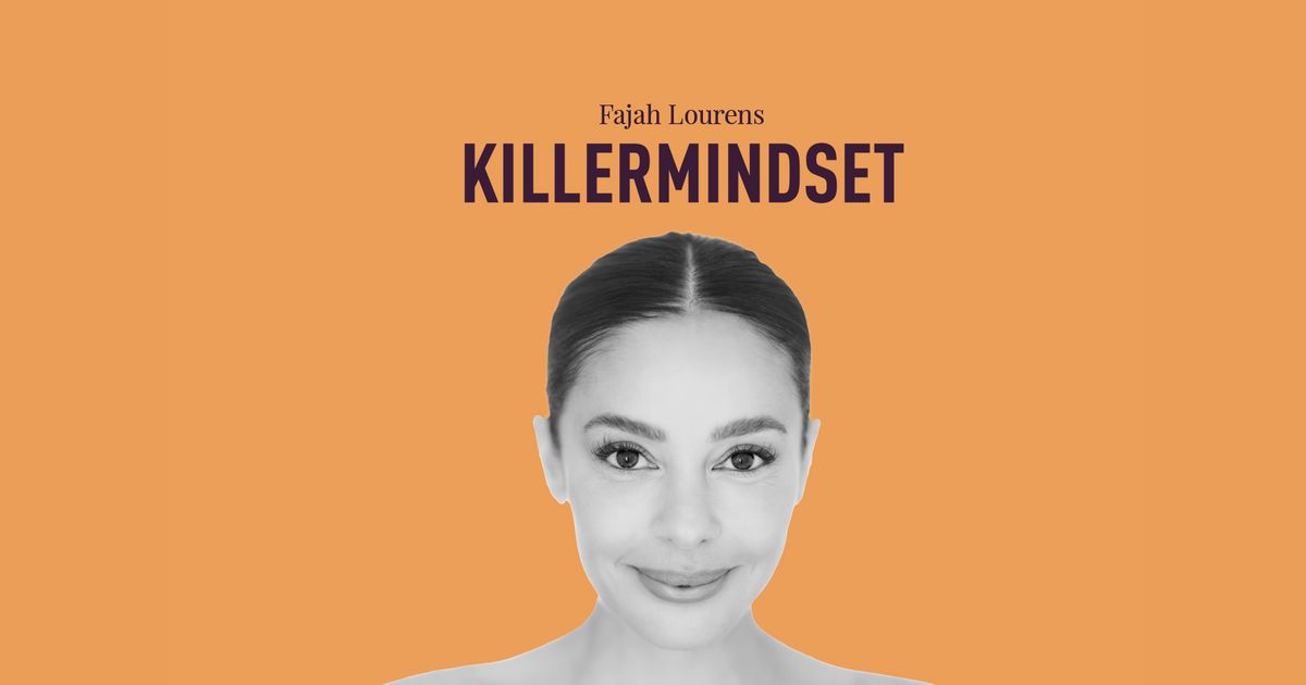 Killermindset — Fajah Lourens | DE KOM